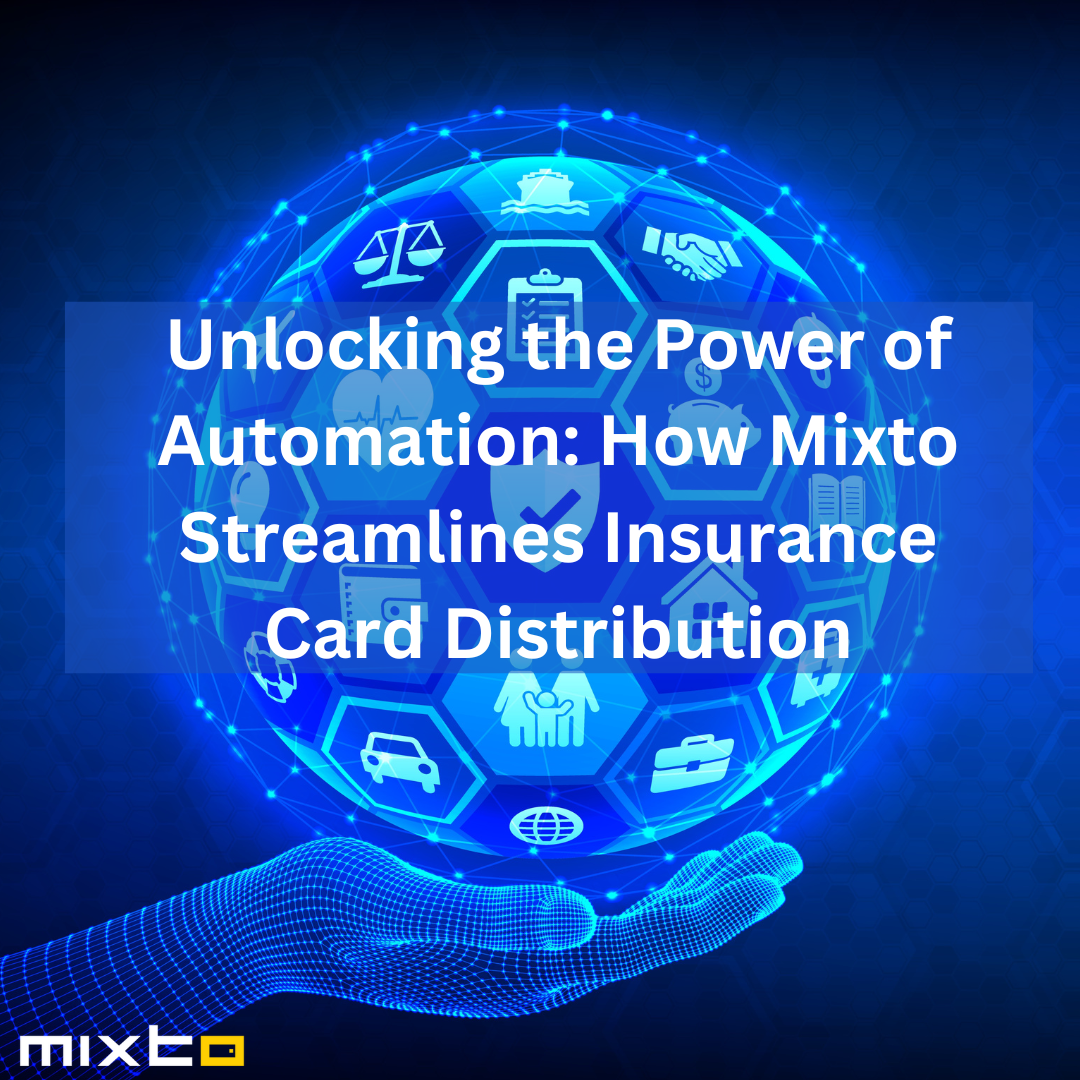 Unlocking the Power of Automation: How Mixto Streamlines Insurance Card ...